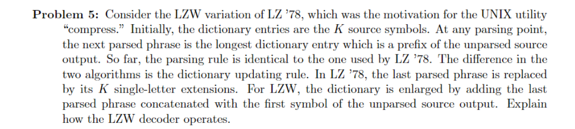 Solved Problem 5: Consider the LZW variation of LZ ' 78 , | Chegg.com