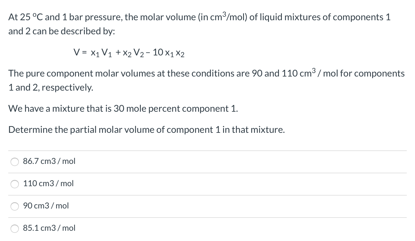 Solved At 25 °C and 1 bar pressure, the molar volume (in | Chegg.com