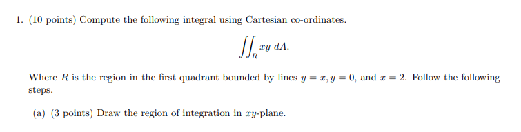 Solved 1. (10 points) Compute the following integral using | Chegg.com