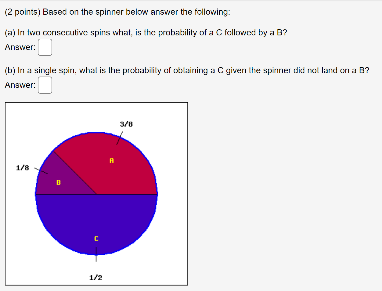 Solved (2 points) Based on the spinner below answer the | Chegg.com