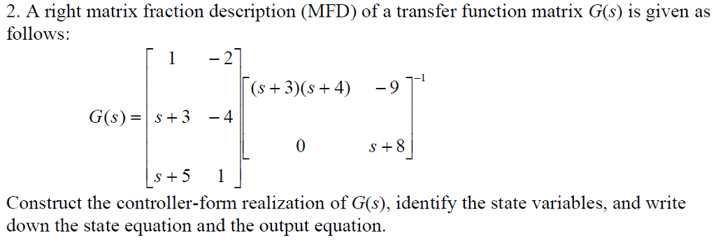 2. A right matrix fraction description (MFD) of a | Chegg.com