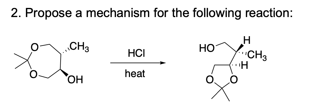 Solved 2. Propose a mechanism for the following reaction: | Chegg.com