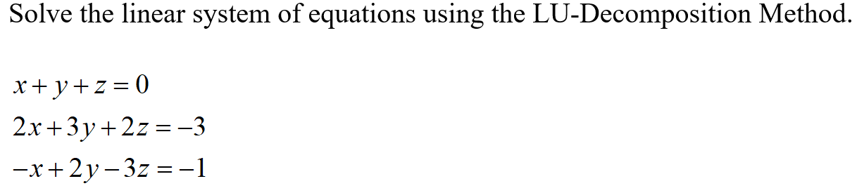 Solved Solve the linear system of equations using the | Chegg.com