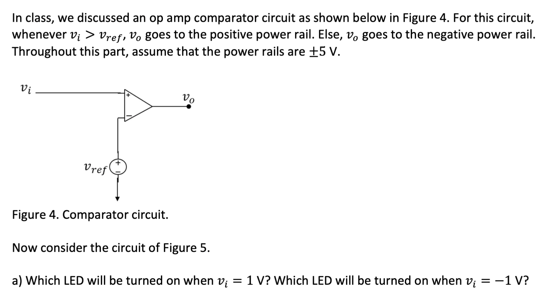Solved In class, we discussed an op amp comparator circuit | Chegg.com