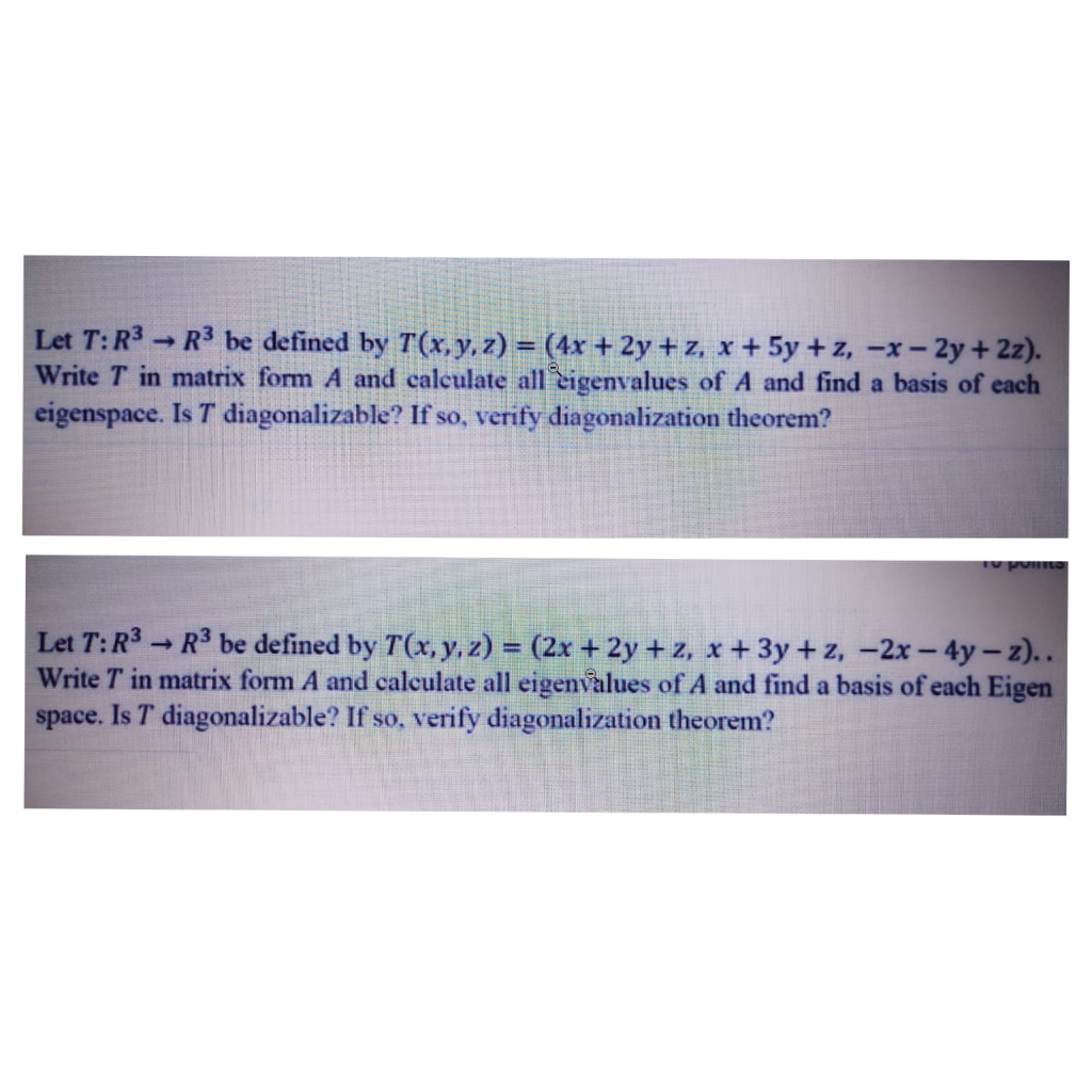 Solved Let T:R3 R3 be defined by T(x, y, z) = (4x + 2y + z, | Chegg.com