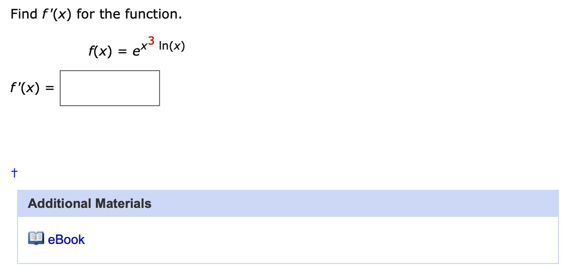 Solved Find f'(x) for the function. f(x) = ex3 In(x) f'(x) = | Chegg.com