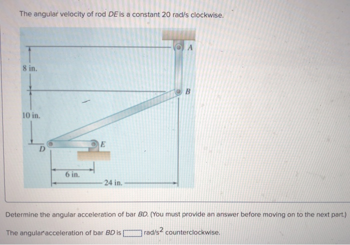 Solved The angular velocity of rod DE is a constant 20 rad/s | Chegg.com