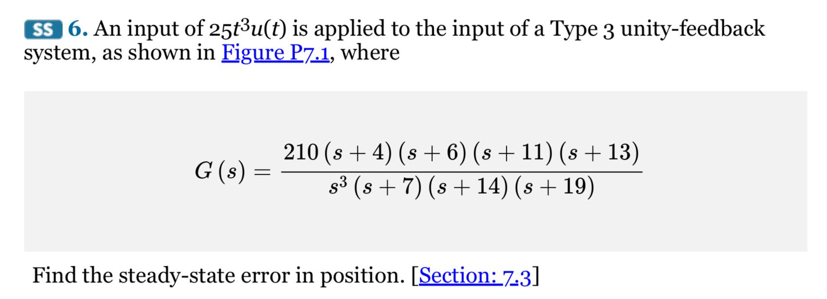 Solved SS 6. An input of 25t3u(t) is applied to the input of | Chegg.com