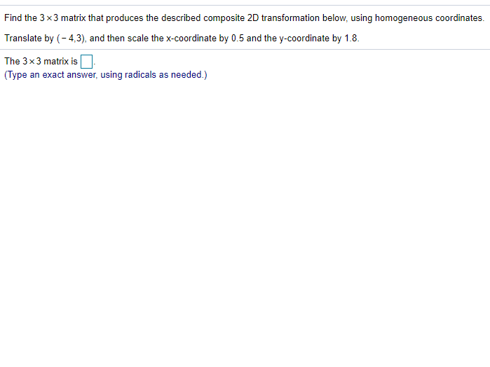 Solved Find the 3 x 3 matrix that produces the described | Chegg.com