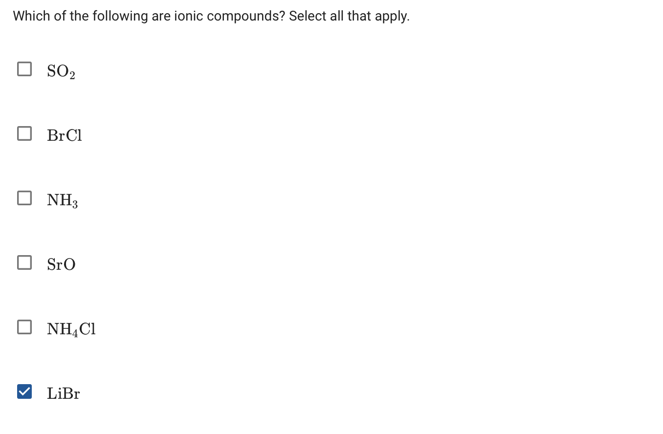Solved Which of the following are ionic compounds? Select | Chegg.com