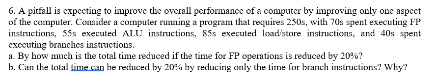 Solved 6. A pitfall is expecting to improve the overall | Chegg.com