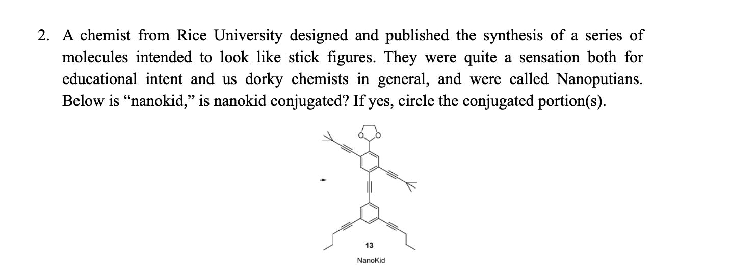 Solved 2. A chemist from Rice University designed and | Chegg.com