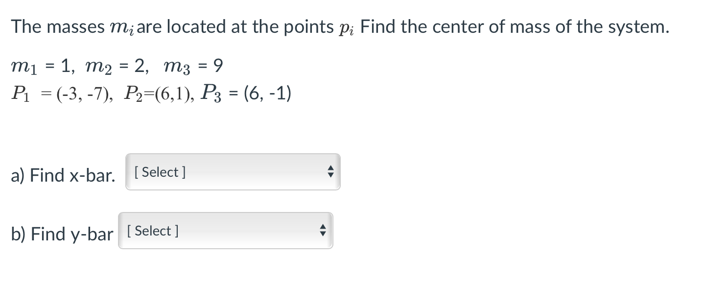 Solved The masses mi are located at the points pi Find the | Chegg.com