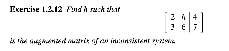 Solved Exercise 1.2.12 Find h such that is the augmented | Chegg.com