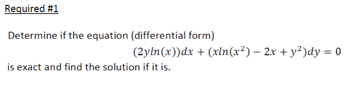 Solved Determine if the equation (differential form) is | Chegg.com