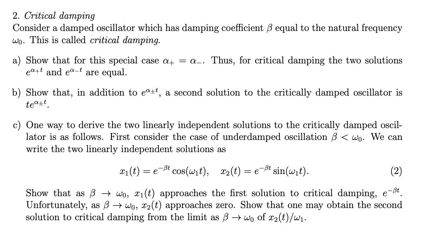 Solved 2. Critical damping Consider a damped oscillator | Chegg.com