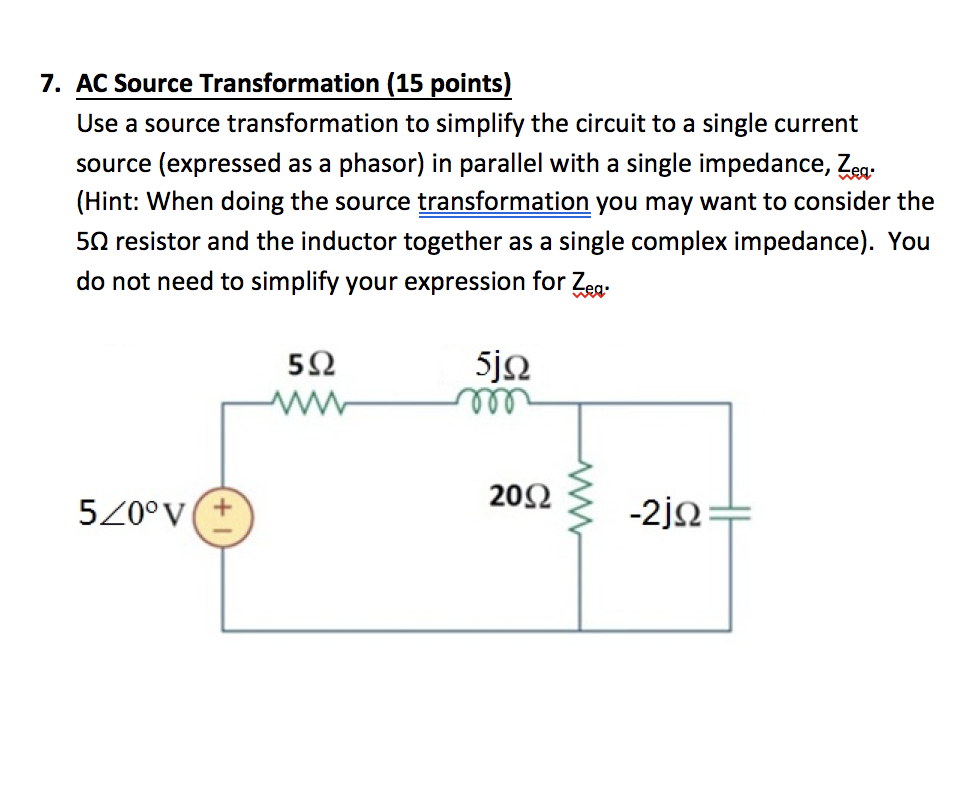 Solved 7. AC Source Transformation (15 points) Use a source | Chegg.com
