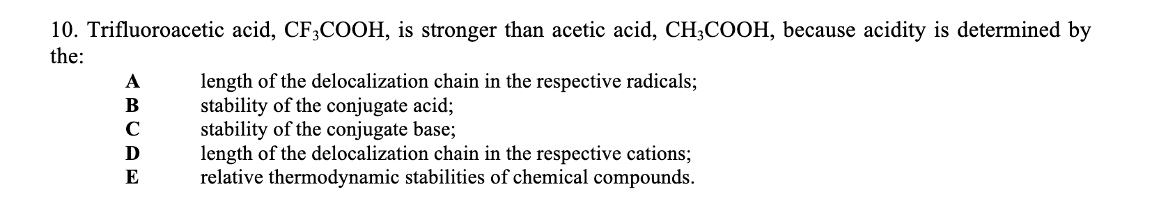 Solved 10. Trifluoroacetic acid, CF3COOH, is stronger than | Chegg.com