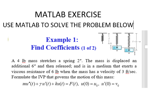 Solved MATLAB EXERCISE USE MATLAB TO SOLVE THE PROBLEM BELOW | Chegg.com