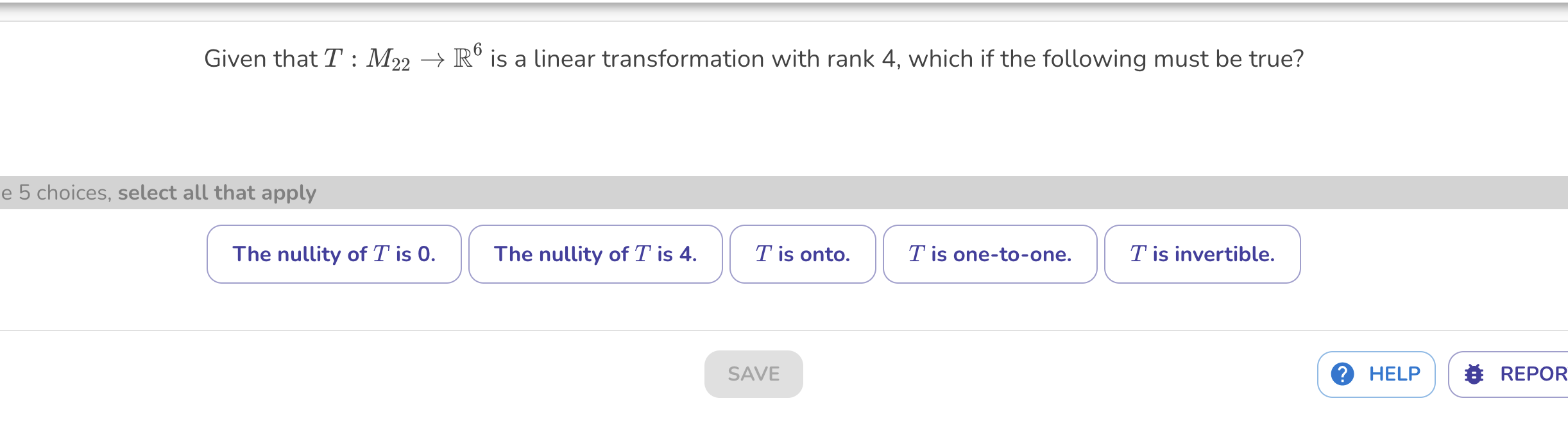 Solved Given that T:M22→R6 is a linear transformation with | Chegg.com