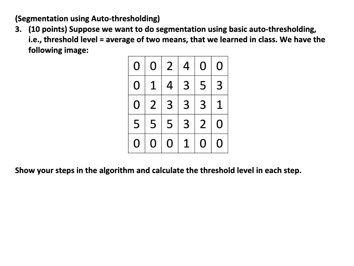Solved (Segmentation using Auto-thresholding)\\n(10 points) | Chegg.com
