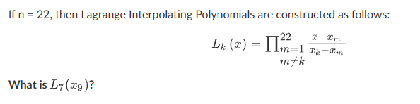 Solved If N22 Then Lagrange Interpolating Polynomials Are 