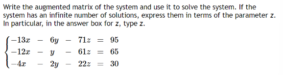 Solved Write the augmented matrix of the system and use it | Chegg.com