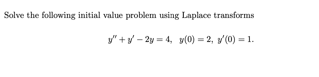 Solved Solve the following initial value problem using | Chegg.com