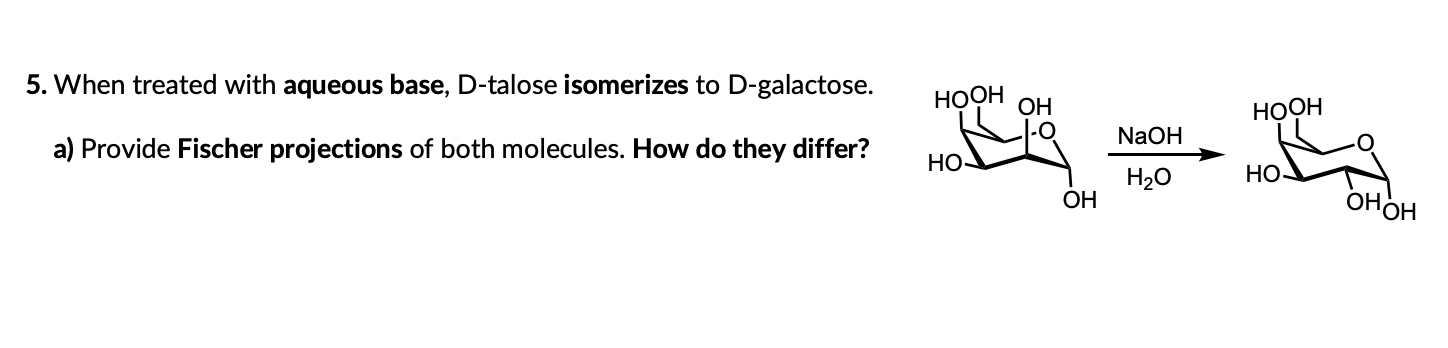 Solved 5. When treated with aqueous base, D-talose | Chegg.com