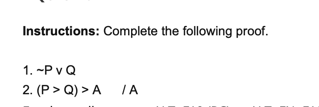 Solved Instructions: Complete the following proof. 1. -PvQ | Chegg.com