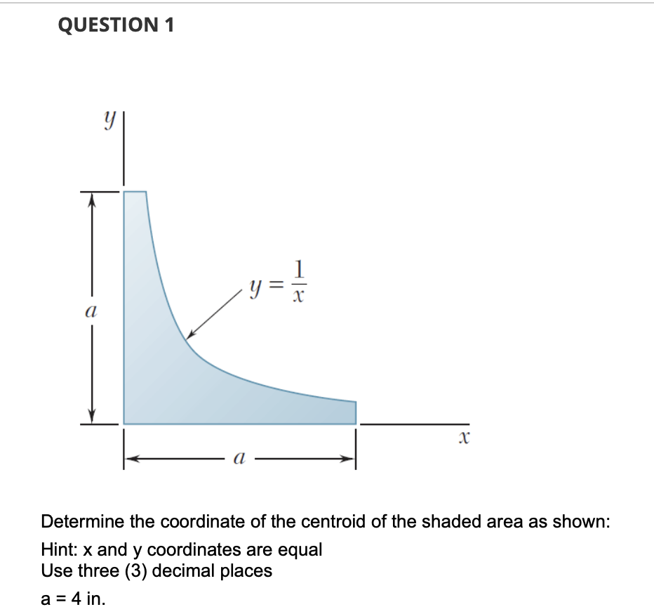 [Solved]: QUESTION 1 Determine the coordinate of the centr