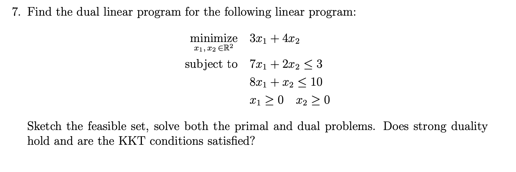 Solved 7 Find The Dual Linear Program For The Following