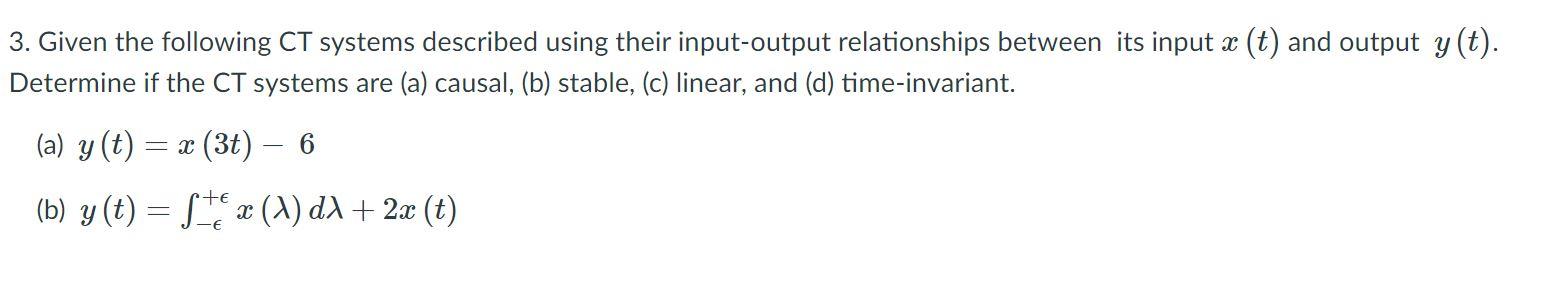 Solved 3. Given the following CT systems described using | Chegg.com