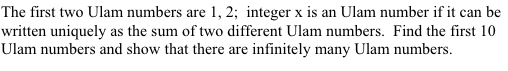Solved Discrete Math. The first two Ulam numbers are 1,2 ﻿; | Chegg.com