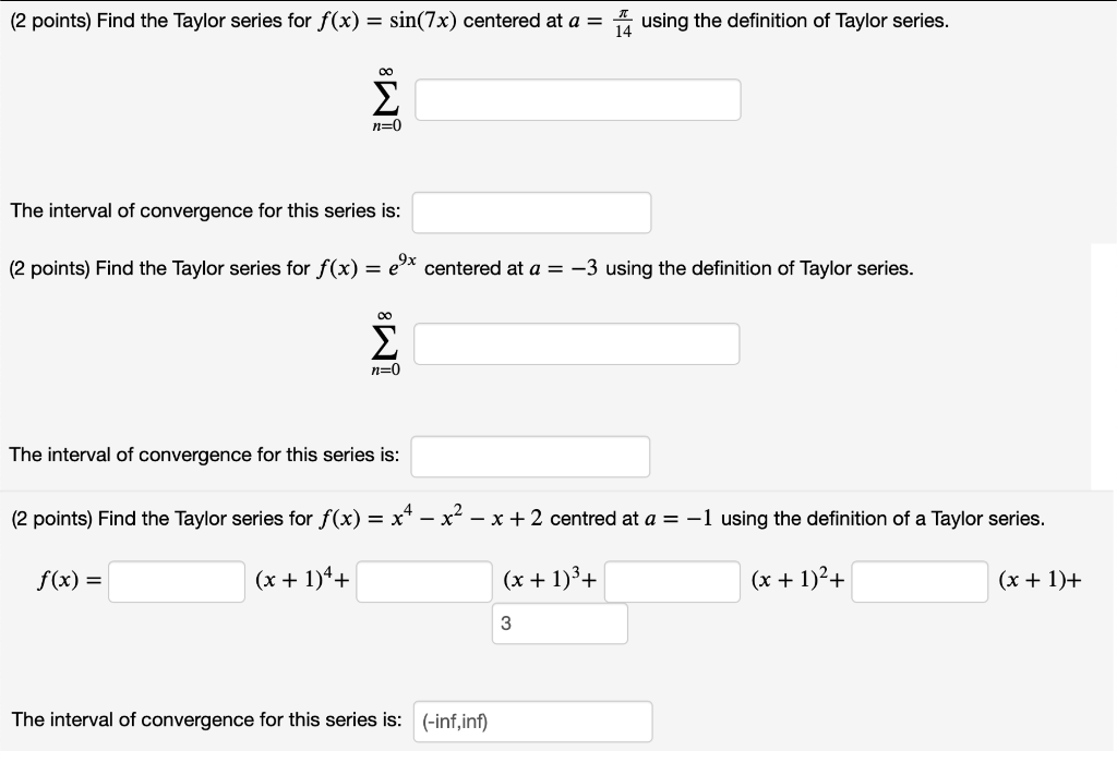 Solved (2 points) Find the Taylor series for f(x) = sin(7x) | Chegg.com