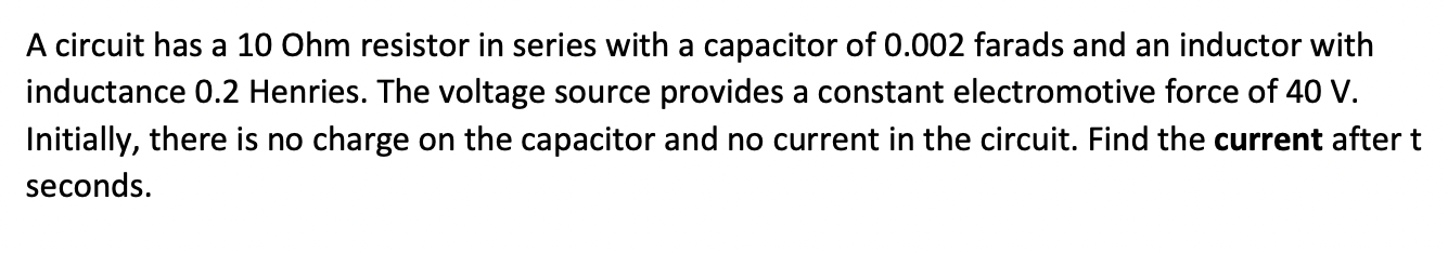 Solved A circuit has a 10 ﻿Ohm resistor in series with a | Chegg.com