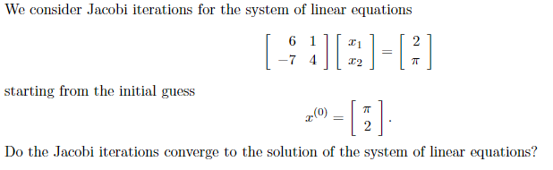 Solved We consider Jacobi iterations for the system of | Chegg.com