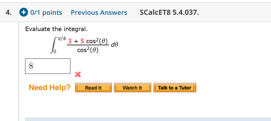 Solved 4. + 0/1 points Previous Answers SCalcET8 5.4.037. | Chegg.com