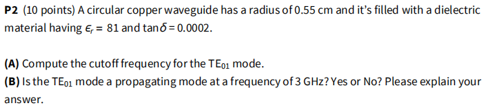 Solved P2 (10 points) A circular copper waveguide has a | Chegg.com