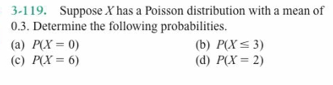Solved 3-119. Suppose X has a Poisson distribution with a | Chegg.com