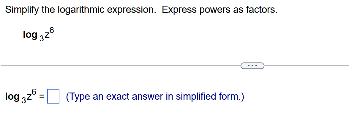 Solved Simplify the logarithmic expression. Express powers | Chegg.com