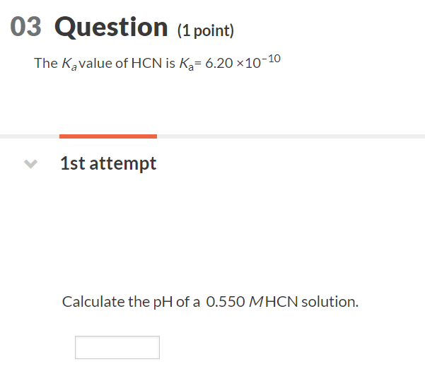 Solved 03 ﻿Question (1 ﻿point)The Ka ﻿value of HCN ﻿is | Chegg.com