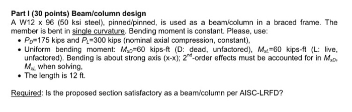 Solved A W12 times 96 (50 ksi steel), pinned/pinned, is used | Chegg.com