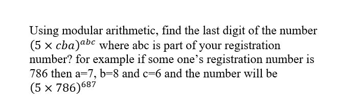 Solved Using modular arithmetic, find the last digit of the | Chegg.com