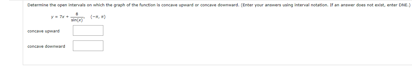 Solved y=7x+sin(x)8,(−π,π) concave upward concave downward | Chegg.com ...