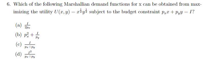 Solved 6. Which of the following Marshallian demand | Chegg.com