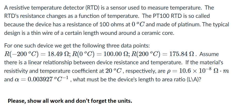 Solved A resistive temperature detector (RTD) is a sensor | Chegg.com