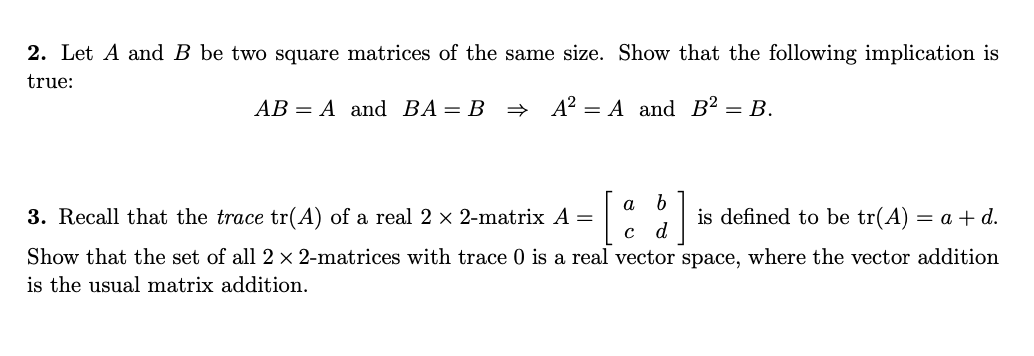 Solved 2 Let A And B Be Two Square Matrices Of The Same
