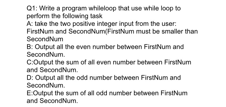 Solved Q1 Write A Program Whileloop That Use While Loop To 6698