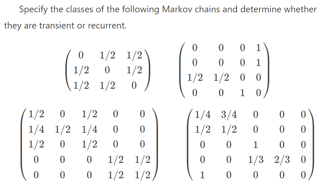 Solved Specify the classes of the following Markov chains | Chegg.com